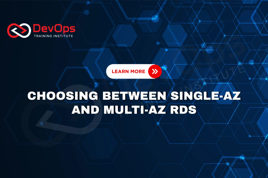 What’s the Difference Between Single-AZ and Multi-AZ RDS Deployments? - Top DevOps Training ...