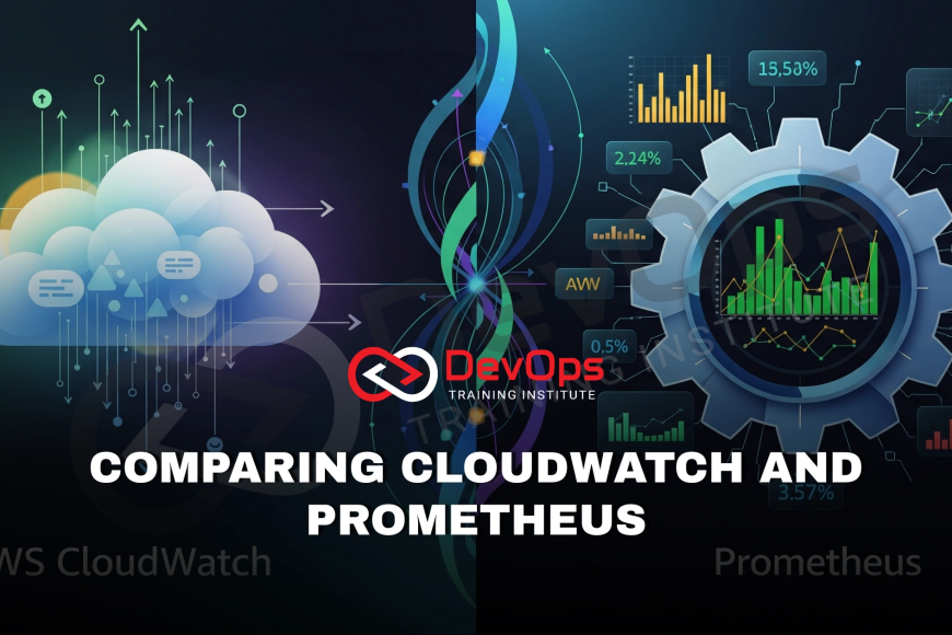 What Are the Differences Between CloudWatch and Prometheus for Monitoring? - Top DevOps Training ...