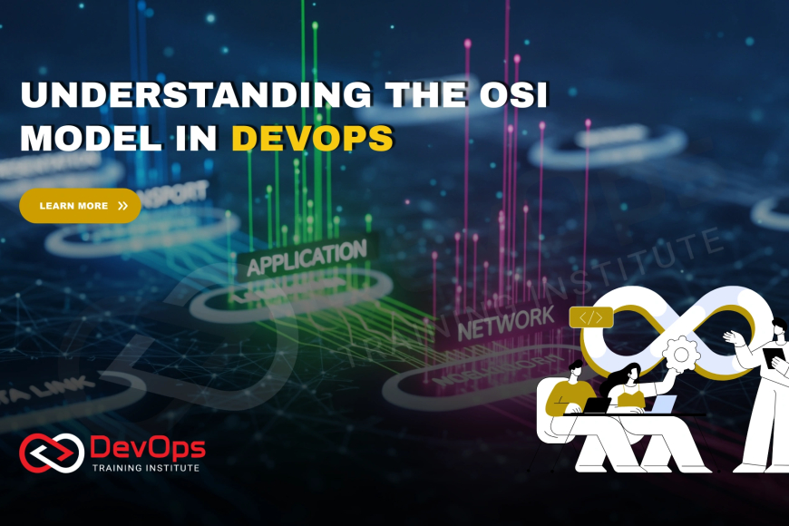 What Are the Key Components of the OSI Model Every DevOps Engineer Should Know? - Top DevOps ...