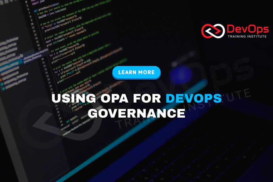 How Do Policy-as-Code Tools Like OPA Help in DevOps Governance? - Top ...