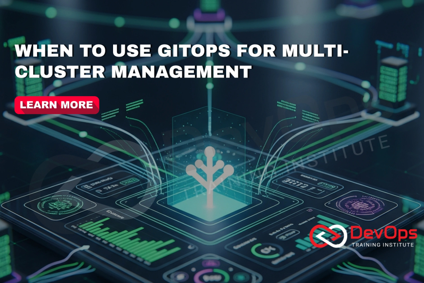 When Is It Valuable to Implement GitOps in Multi-Cluster Kubernetes ...