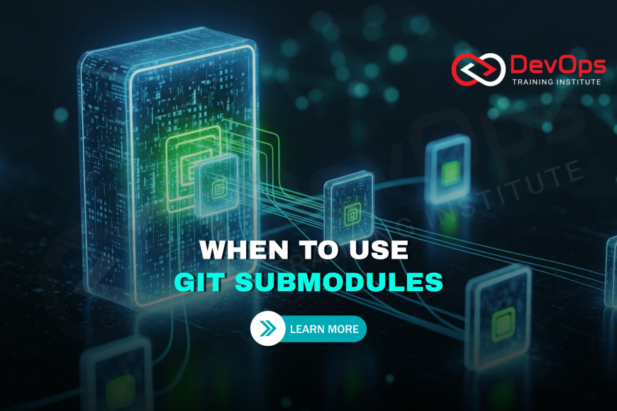 When Is It Appropriate to Introduce Git Submodules in Large Repositories? - Top DevOps Training ...