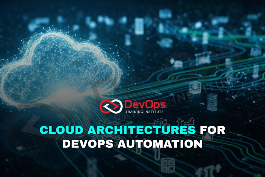 Which Cloud Architecture Patterns Work Best With DevOps Automation ...