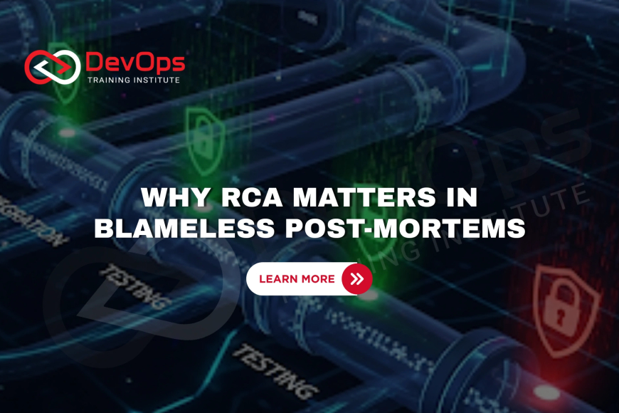 Why Is Root Cause Analysis Important in Blameless Post-Mortems? - Top ...