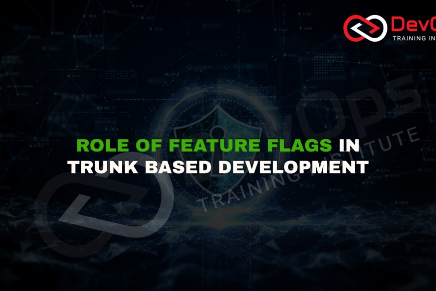 Why Are Feature Flags Considered Critical for Trunk-Based Development ...