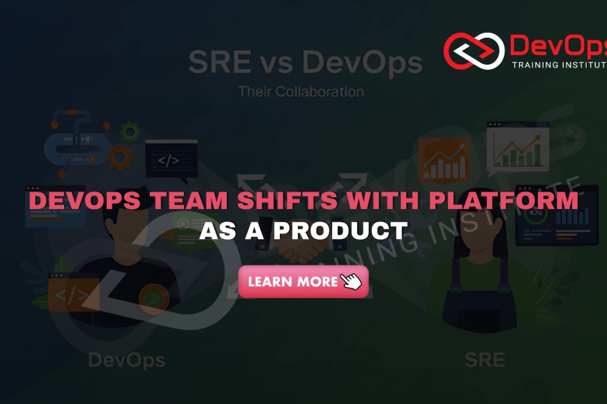 How Does Platform-as-a-Product Change the Role of DevOps Teams? - Top DevOps Training Institute ...