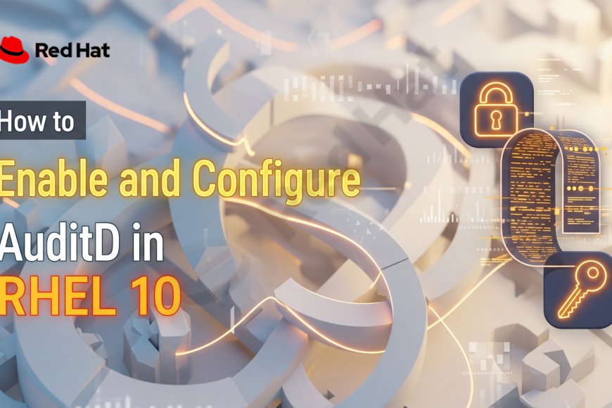 How to Enable and Configure AuditD in RHEL 10 - Top DevOps Training Institute Blog | DevOps ...
