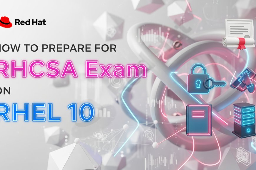 How to Prepare for RHCSA Exam on RHEL 10 - Top DevOps Training Institute Blog | DevOps Tools ...