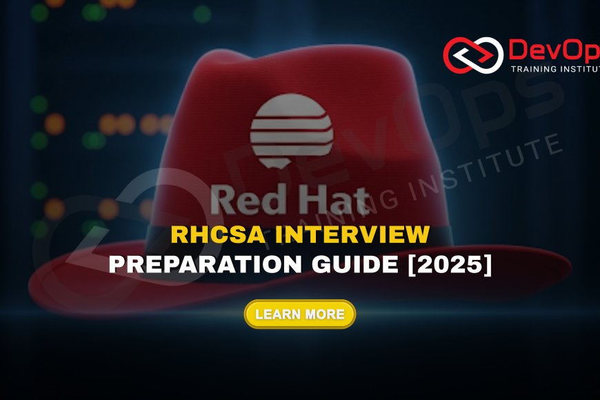 RHCSA Interview Preparation Guide [2025] - Top DevOps Training Institute Blog | DevOps Tools ...