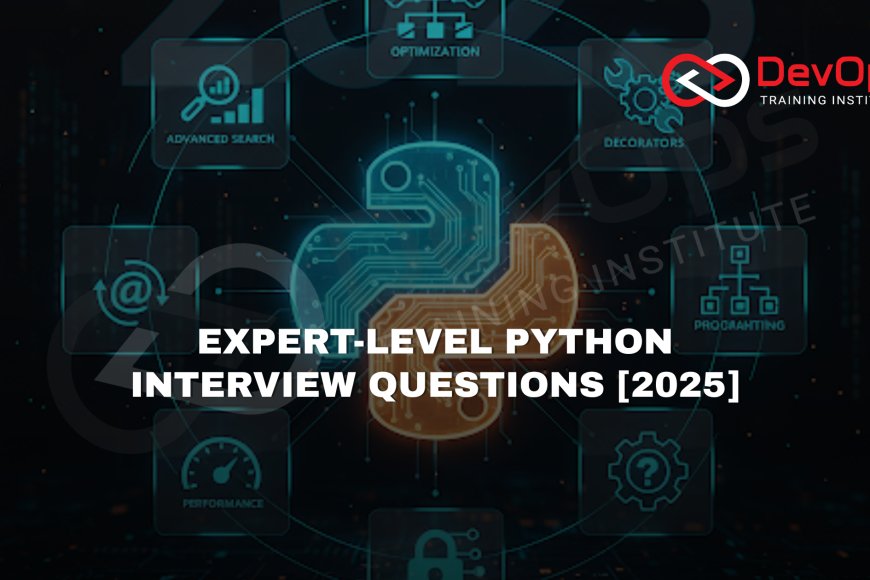Advanced Python Interview Questions [2025] - Top DevOps Training Institute Blog | DevOps Tools ...