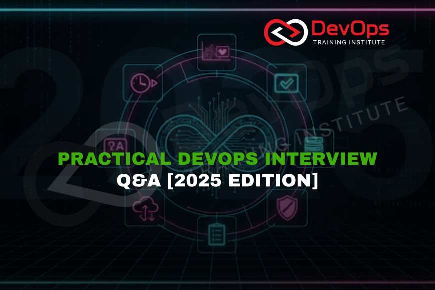 Practical DevOps Interview Questions with Real-Time Answers [2025] - Top DevOps Training ...