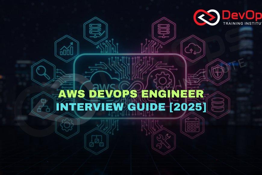 AWS DevOps Cloud Engineer Interview Questions & Answers [2025] - Top ...