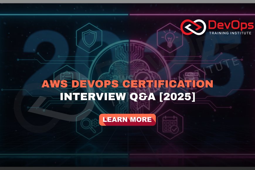 AWS DevOps Certification Interview Questions and Answers [2025] - Top ...