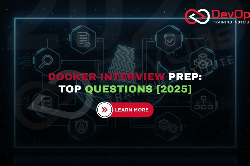 Top 100+ Docker Interview Questions and Answers [2025] - Top DevOps Training Institute Blog ...