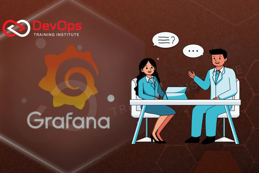 Real-Time Grafana Interview Questions [2025] - Top DevOps Training Institute Blog | DevOps Tools ...