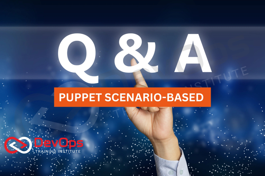 Scenario-Based Puppet Interview Questions with Answers [2025] - Top ...