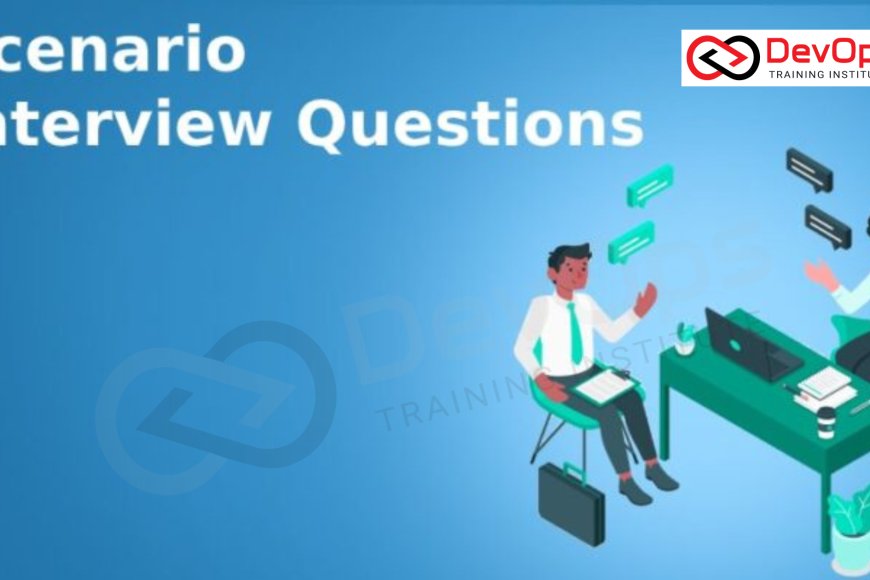 Scenario-Based SRE Interview Questions and Answers [2025] - Top DevOps Training Institute Blog ...