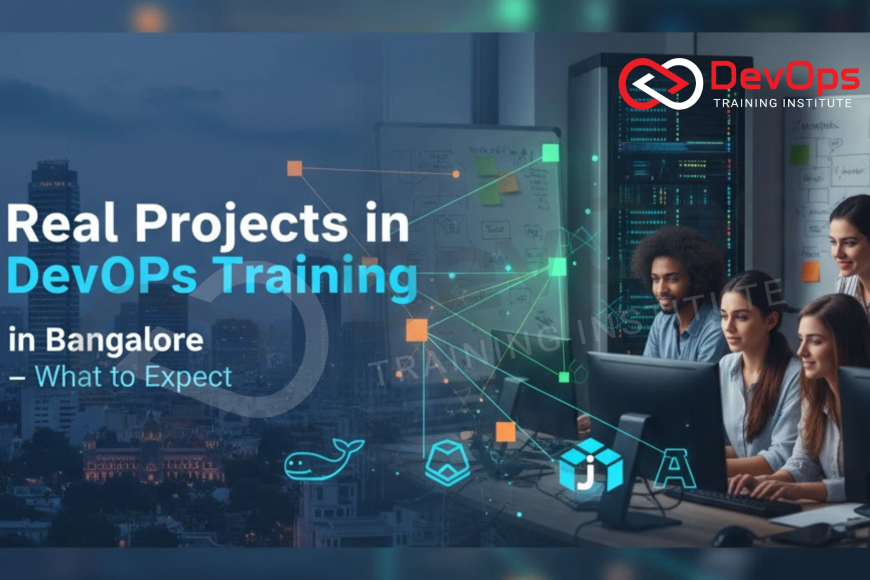 Real Projects in DevOps Training in Bangalore – What to Expect - Top ...