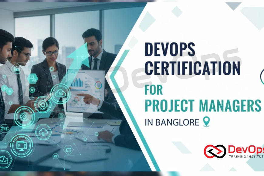 DevOps Certification for Project Managers in Bangalore - Top DevOps ...