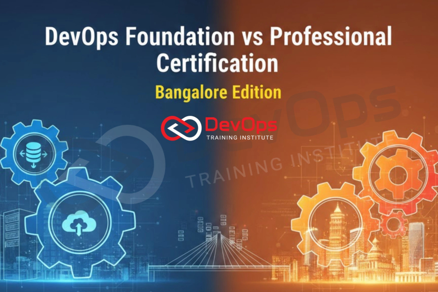 DevOps Foundation vs Professional Certification – Bangalore Edition ...