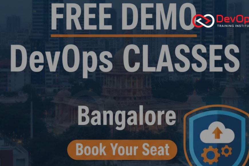 Free Demo DevOps Classes in Bangalore – Book Your Seat - Top DevOps ...