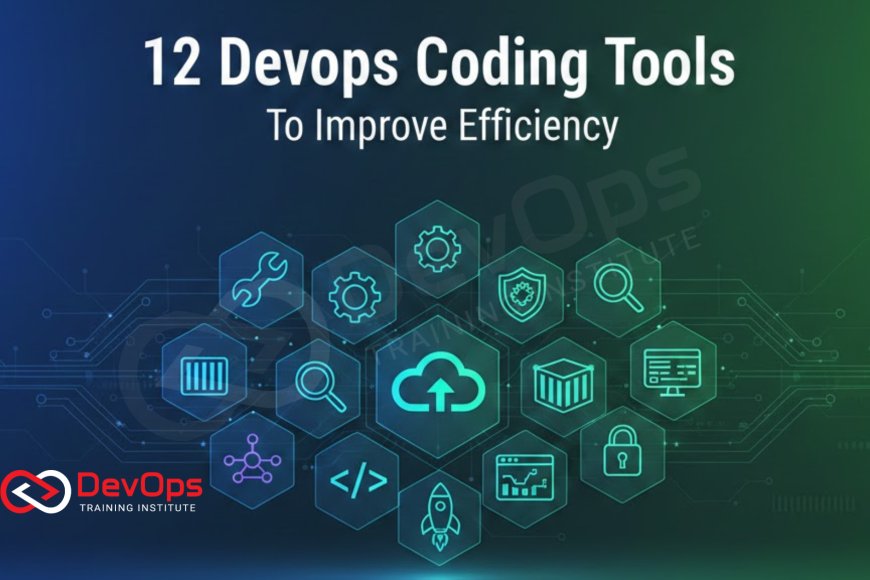 12 DevOps Coding Tools to Improve Efficiency - Top DevOps Training Institute Blog | DevOps Tools ...