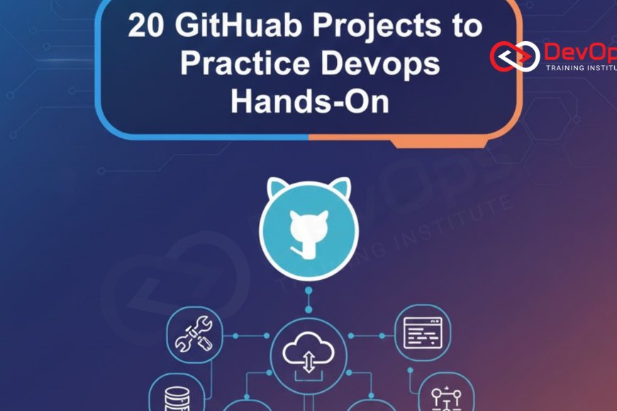 20 GitHub Projects to Practice DevOps Hands-On - Top DevOps Training Institute Blog | DevOps ...